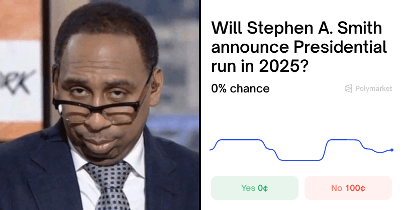 Will Stephen A. Smith announce Presidential run in 2025?